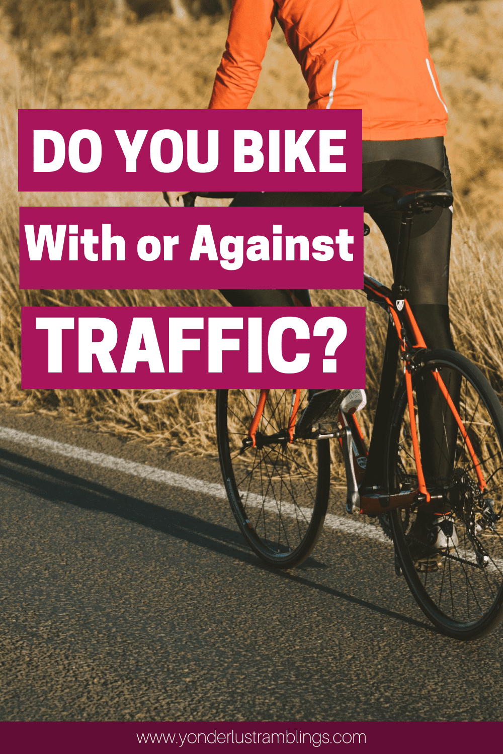 So Do You Bike With or Against Traffic? - Yonderlust Ramblings