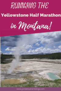 Guide to the Yellowstone Half Marathon and 5K - Yonderlust Ramblings